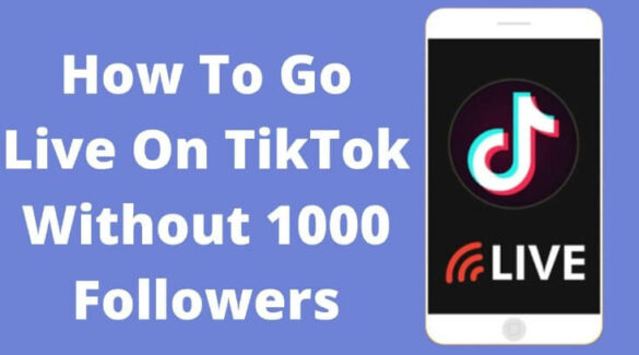 How to Go Live on TikTok Even Without 1000 Followers
