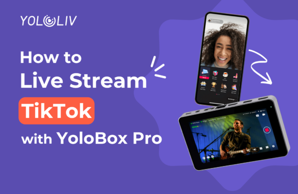 How to Live Stream to TikTok from YoloBox Pro (Using RTMP)?
