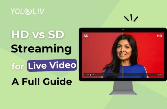 HD vs SD Streaming for Live Video: A Full Guide