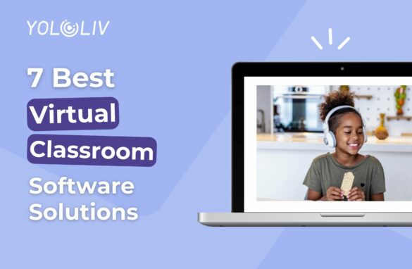 7 Best Virtual Classroom Software Solutions in 2023