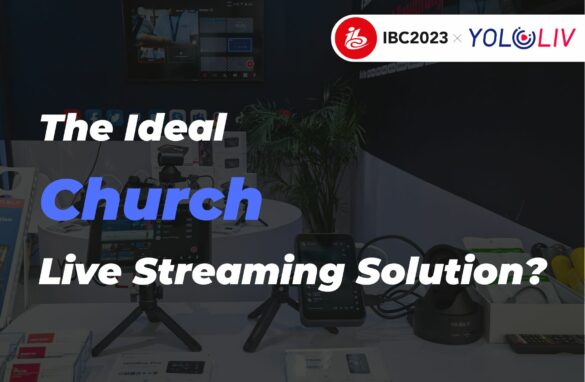 Why YoloBox is the Ideal Church Live Streaming Solution?