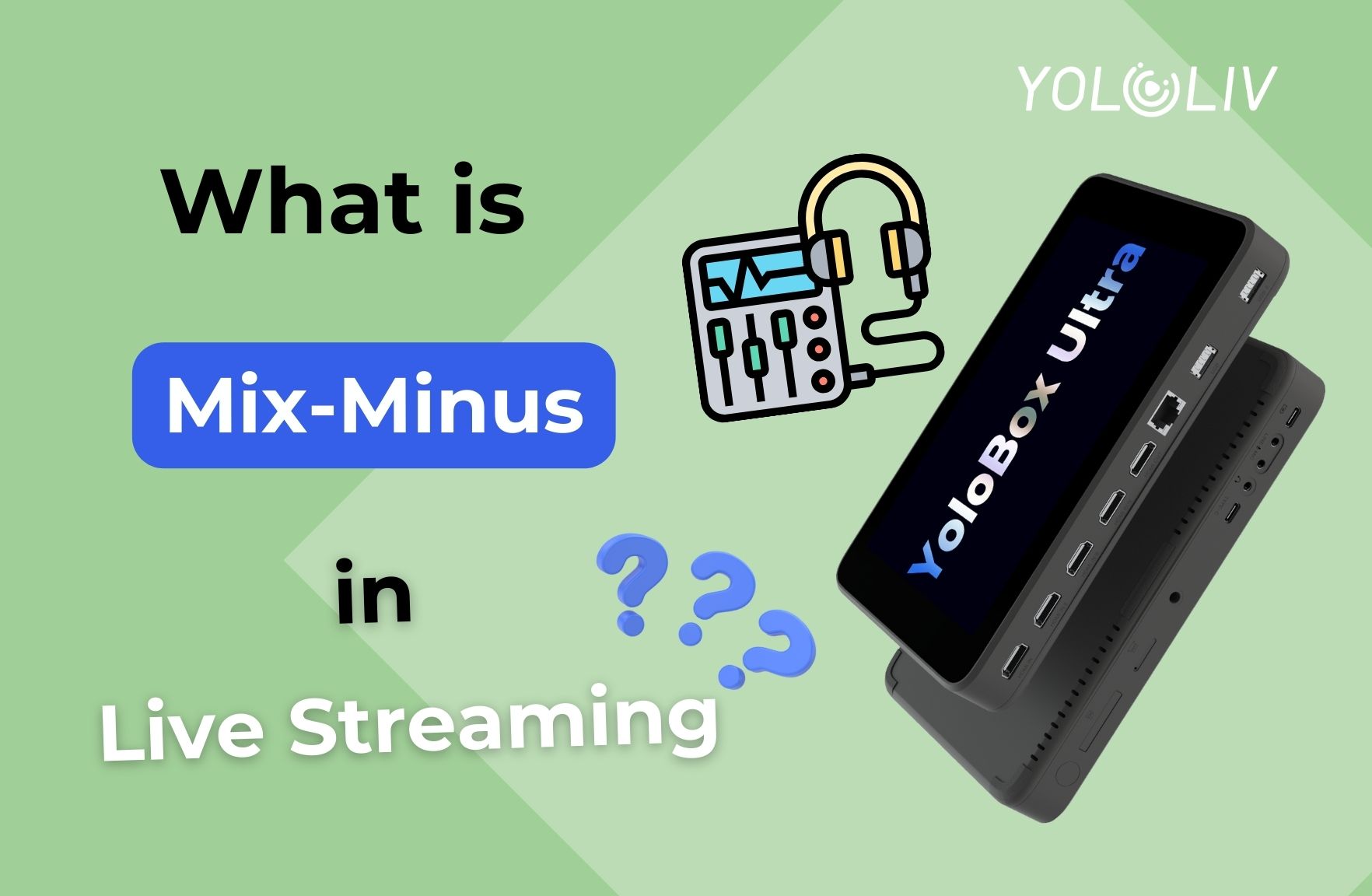 Unlock the Power of Mix-Minus Feature with YoloBox Ultra: A ...