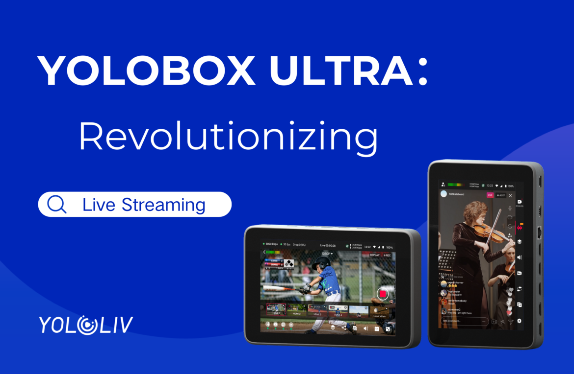 The YoloBox Ultra: Revolutionizing Live Streaming