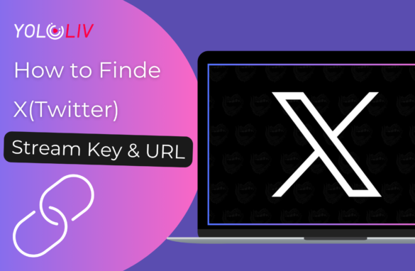 How to Find the X(Twitter) Stream Key & URL