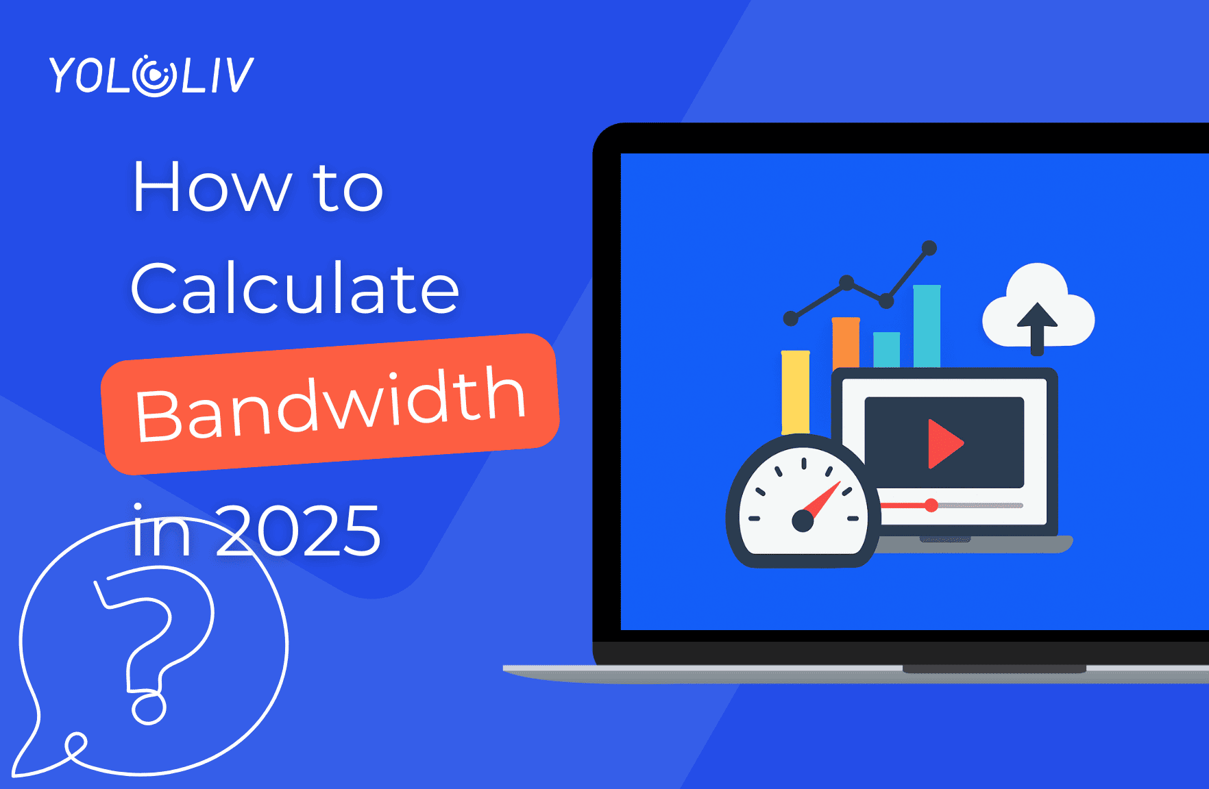 How to Calculate Bandwidth for Live Streaming in 2025